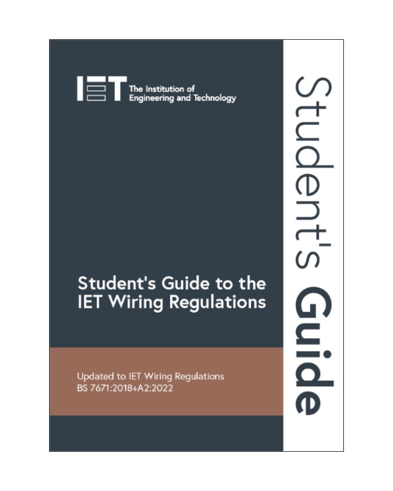 IET, Student's Guide to the IET Wiring Regulations, 3rd Edition ...