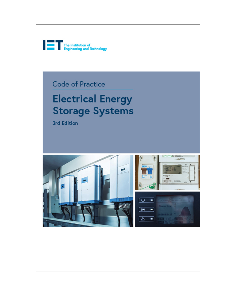 IET, Code of Practice for Electrical Energy Storage Systems, 3rd ...