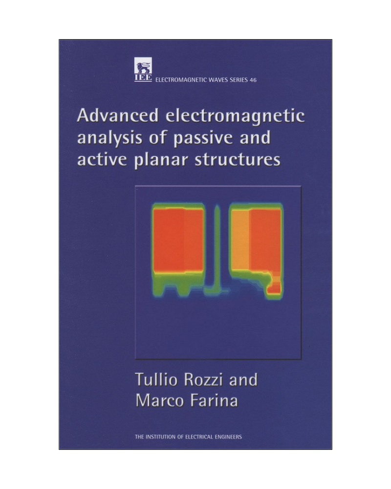 IET, Advanced Electromagnetic Analysis of Passive and Active Planar ...