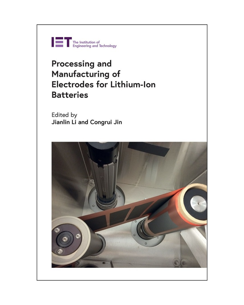 IET, Processing and Manufacturing of Electrodes for Lithium-Ion ...