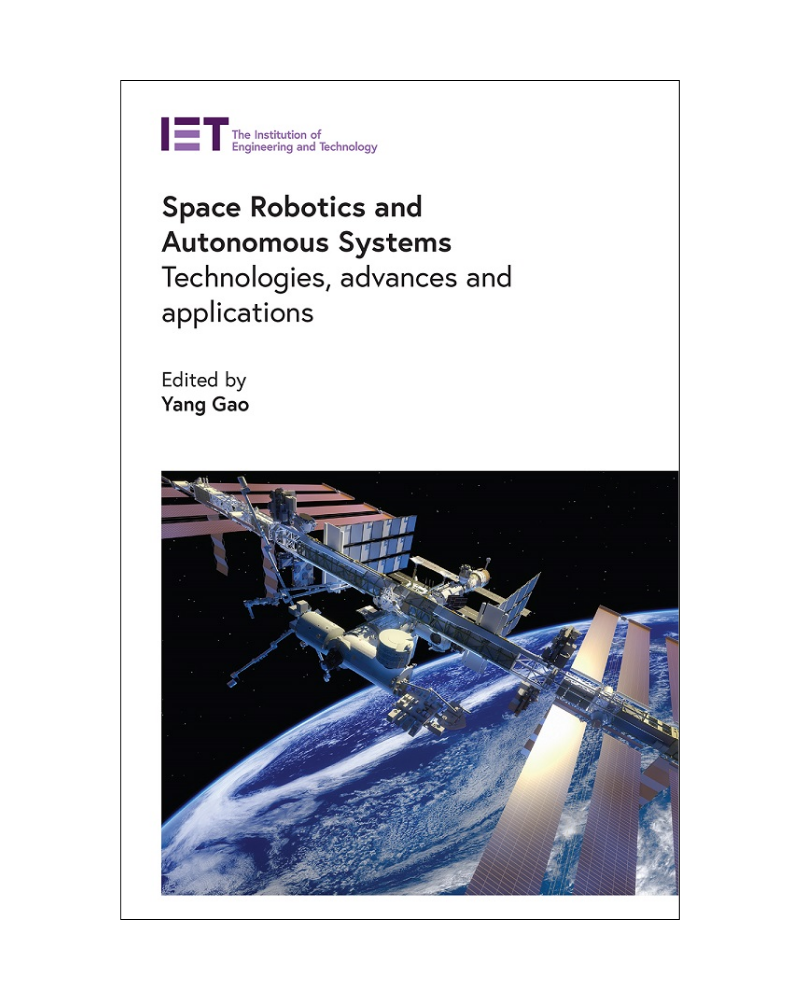 IET, Space Robotics and Autonomous Systems, Technologies, advances and ...